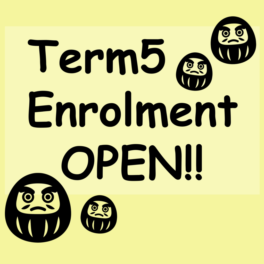 Term 5 Enrolment OPEN!! - KonnichiWhat | Japanese Language School
